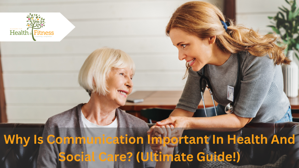 Why Is Communication Important In Health And Social Care? (Ultimate ...