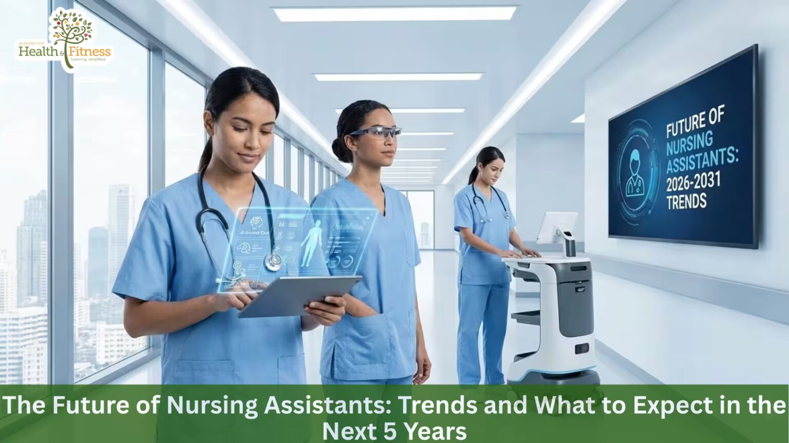 The Future of Nursing Assistants: Trends and What to Expect in the Next ...